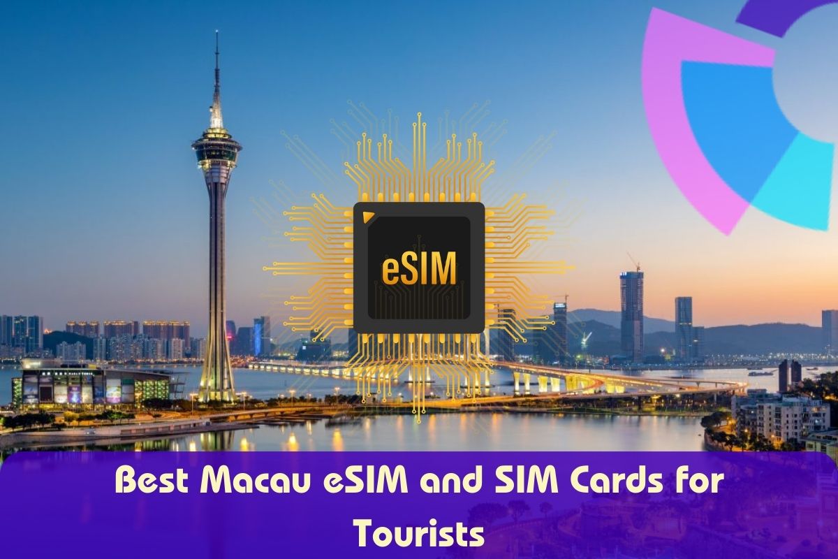 Best Macau SIM Cards and eSIM for Tourists - Where to buy